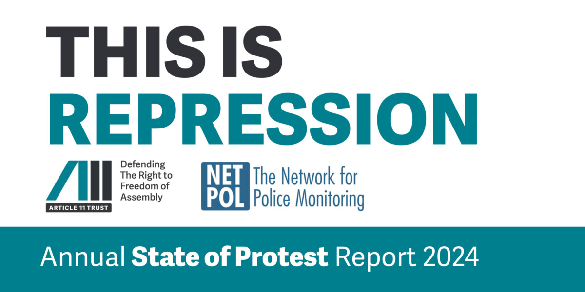 New report reveals protest crackdown in England & Wales is now so ...